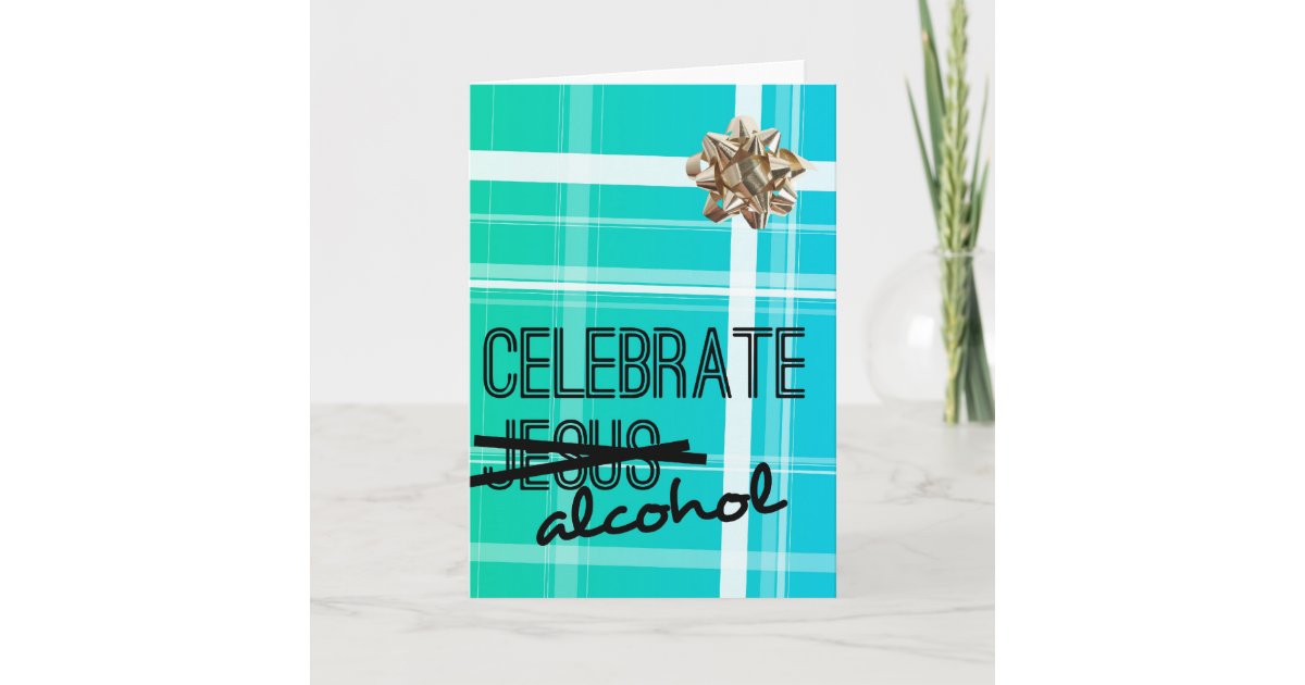 Celebrate Alcohol Holiday Card | Zazzle