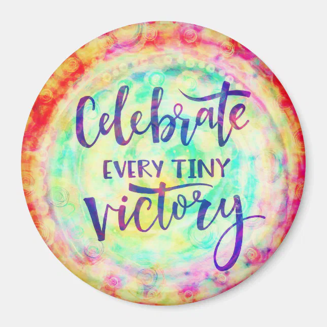 Celebrate Every Tiny Victory inspirational Magnet | Zazzle
