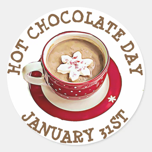 Celebrate Hot Chocolate Day, January 31st stickers | Zazzle