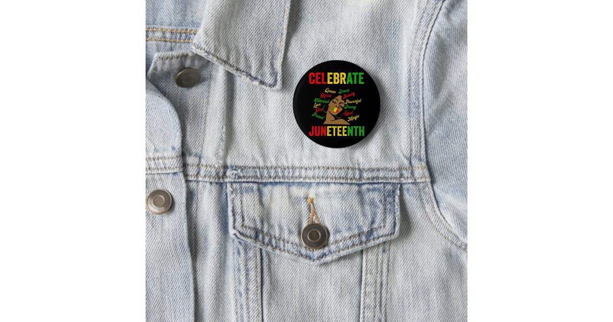 Celebrate Juneteenth Button | Zazzle