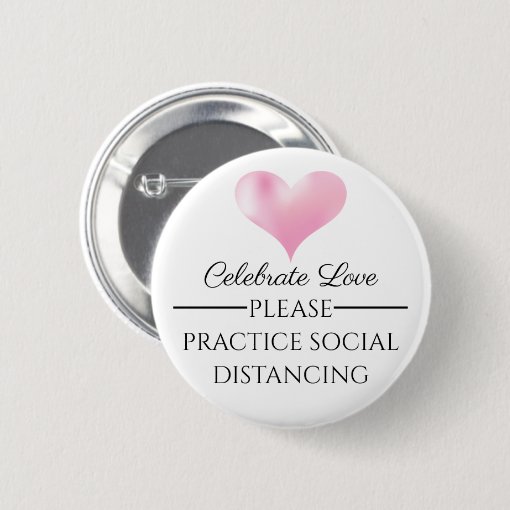 Celebrate Love Please Social Distance Wedding Pin | Zazzle