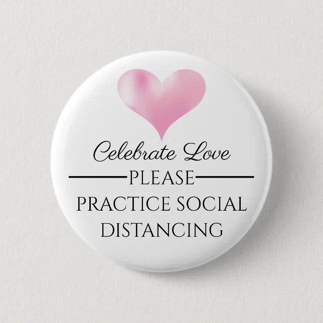 Celebrate Love Please Social Distance Wedding Pin | Zazzle