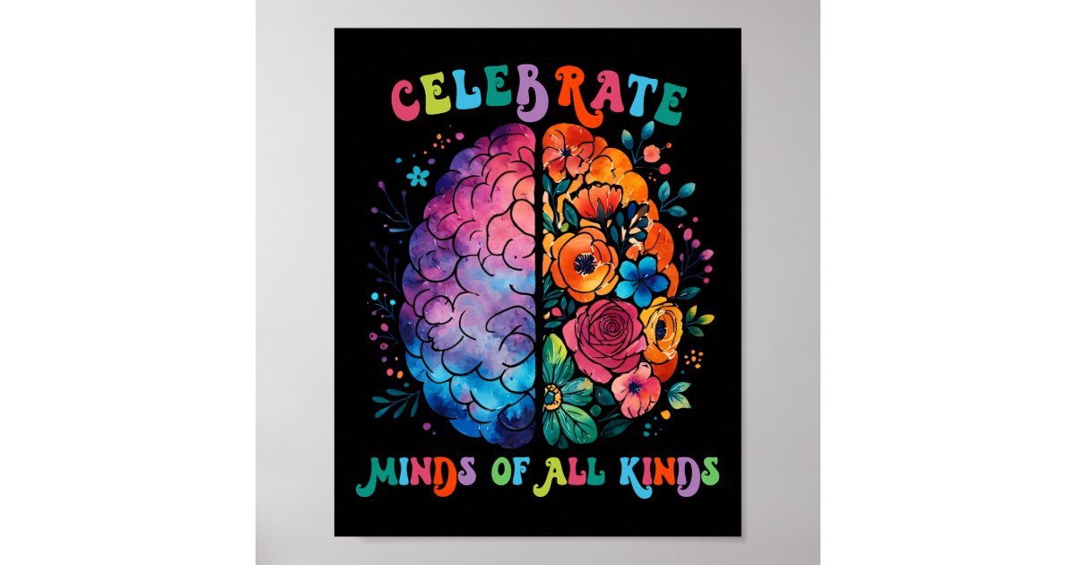 Celebrate Minds Of All Kinds Mental Health Autism Poster | Zazzle