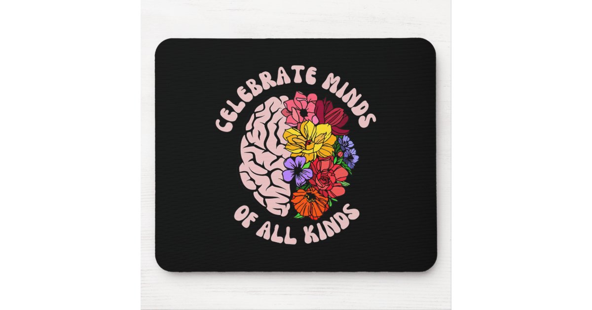 Celebrate Minds Of All Kinds Neurodiversity Autism Mouse Pad | Zazzle