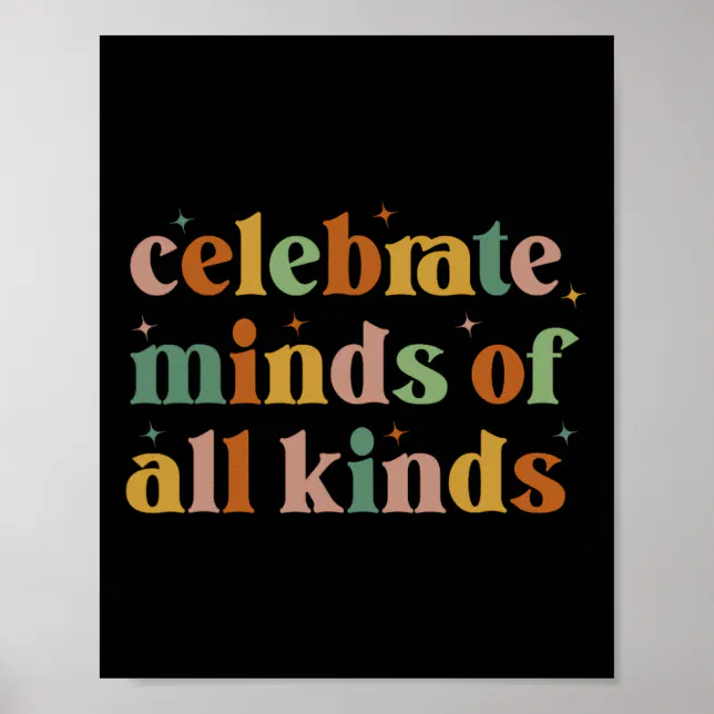 Celebrate Minds Of All Kinds Neurodiversity Autism Poster | Zazzle