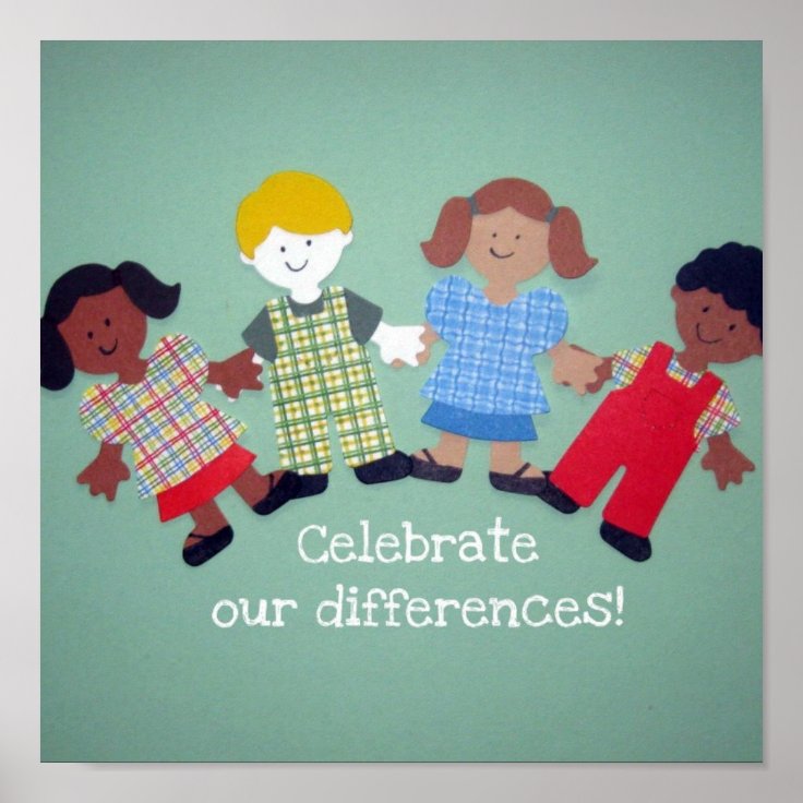 Celebrate our differences! poster | Zazzle