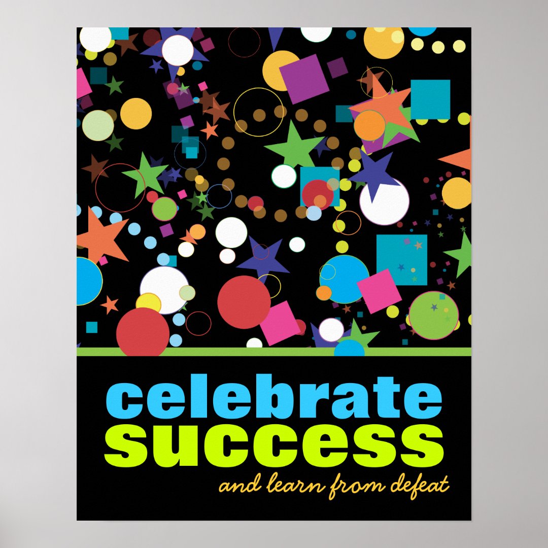 Celebrate Success Poster | Zazzle
