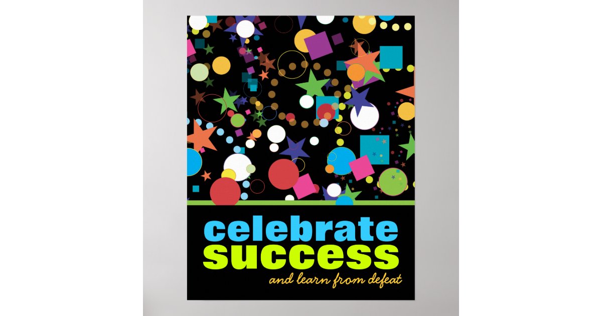 Celebrate Success Poster | Zazzle
