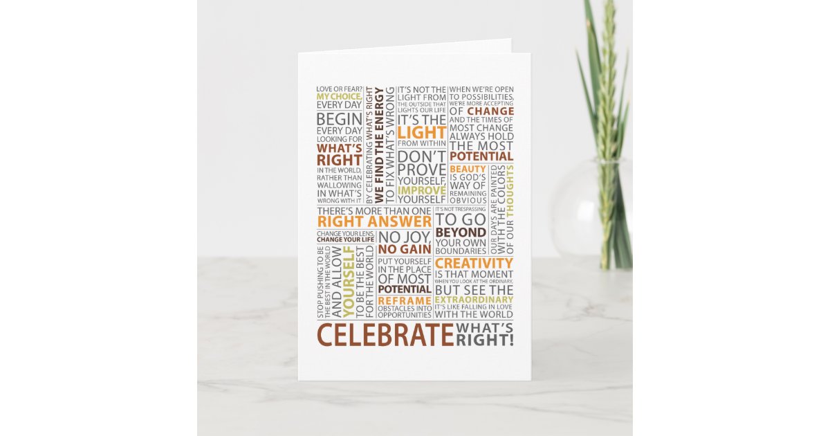Celebrate What's Right Greeting Card | Zazzle