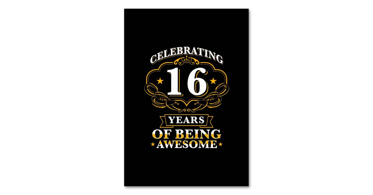 Celebrating 16 Years Of Being Awesome Table Number | Zazzle