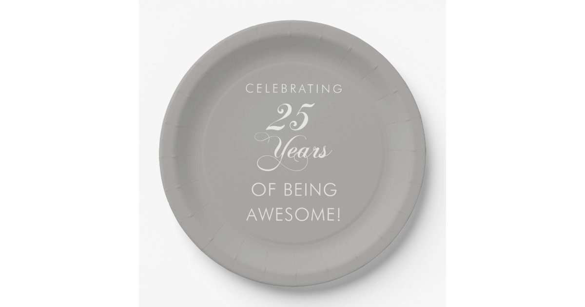 Celebrating 25 Awesome Years Paper Plates | Zazzle