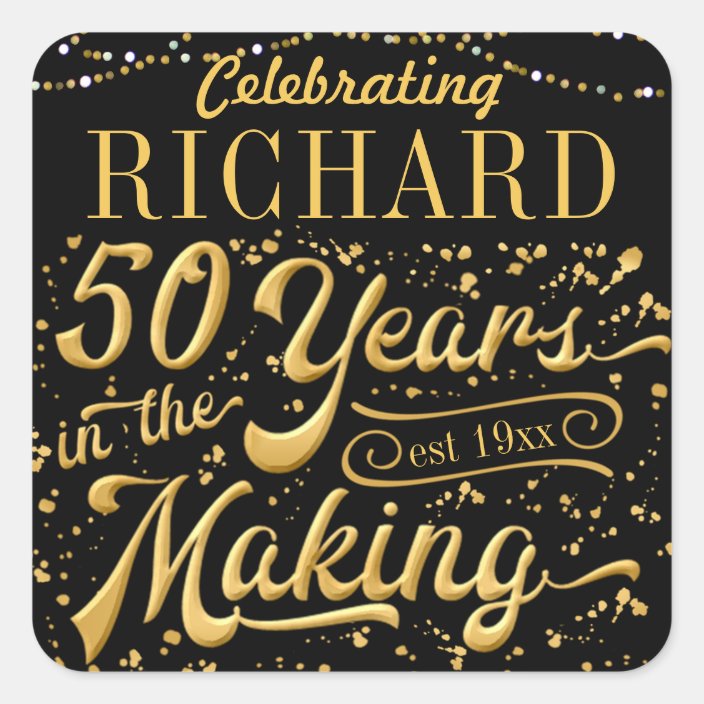 Celebrating 50 Years in the Making (50th Birthday) Square Sticker ...