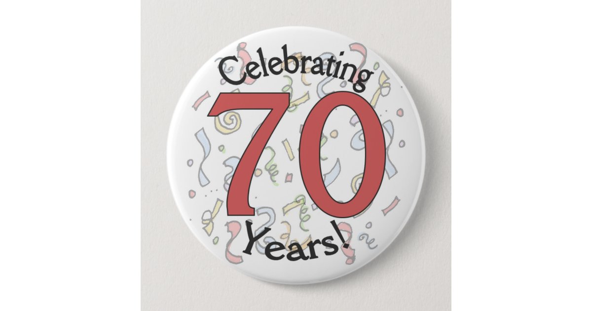 Celebrating 70 years confetti birthday huge button | Zazzle