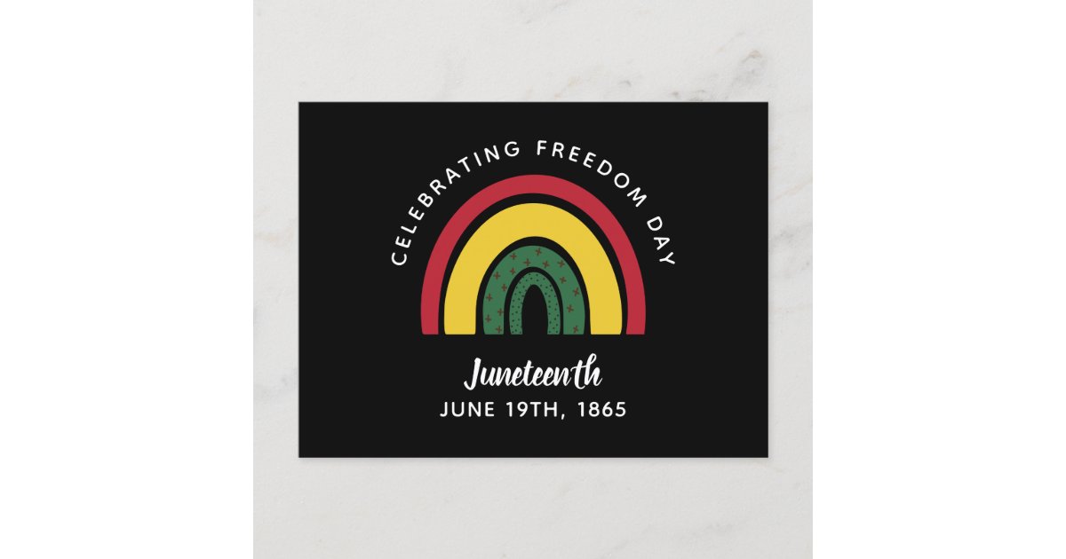 Celebrating Freedom Day Juneteenth 1865 Rainbow Postcard | Zazzle