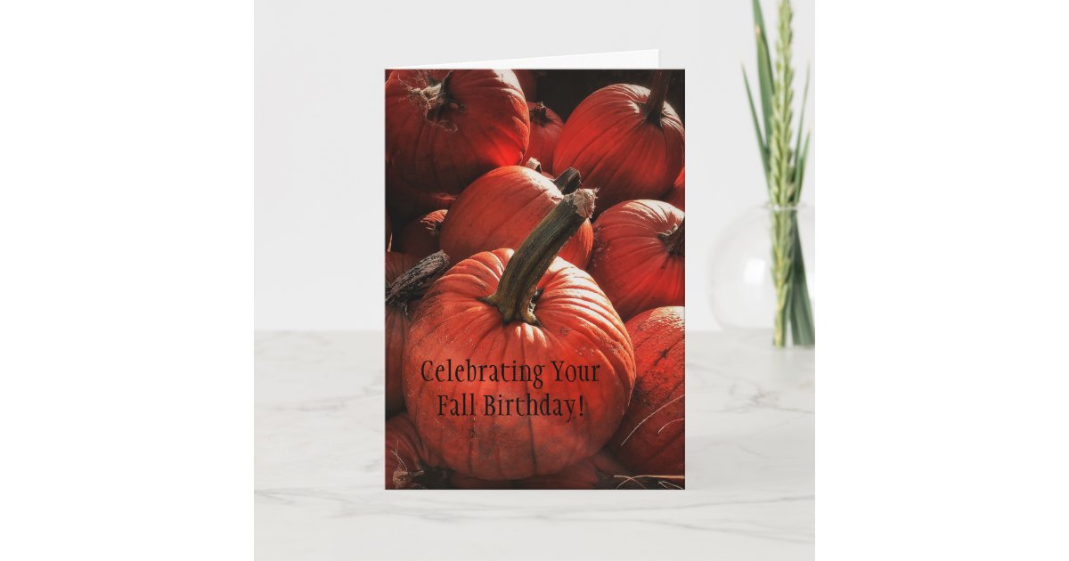 Celebrating Your Fall Birthday Card | Zazzle
