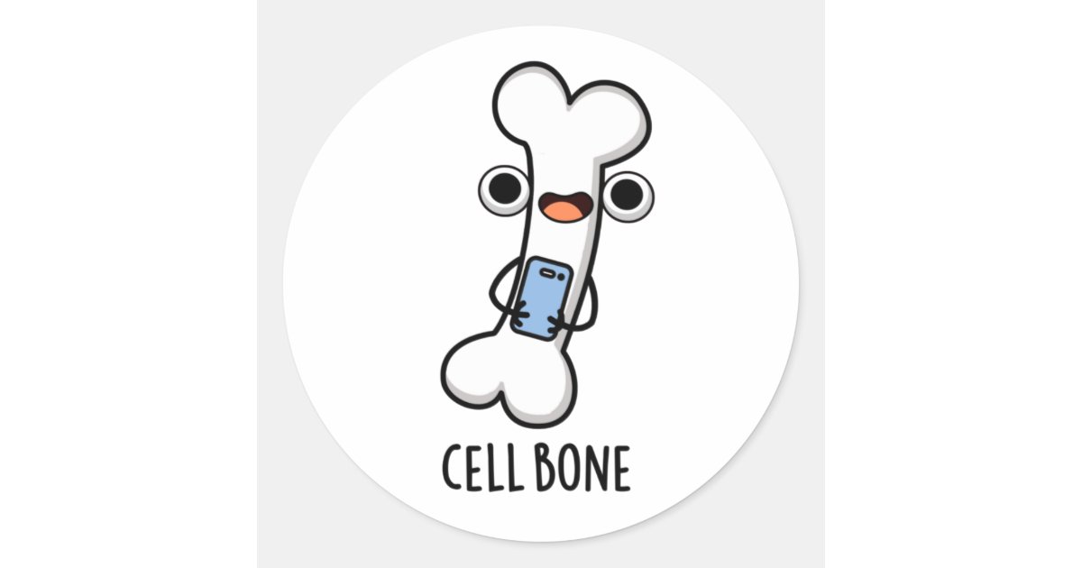 Cell Bone Funny Cell Phone Pun Classic Round Sticker | Zazzle