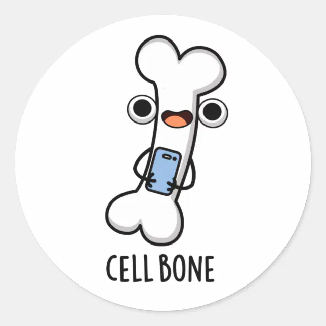 Cell Bone Funny Cell Phone Pun Classic Round Sticker | Zazzle