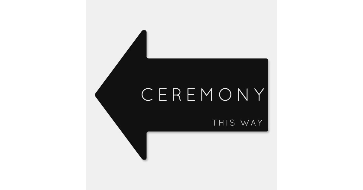 Ceremony This Way Arrow Black Yard Sign | Zazzle