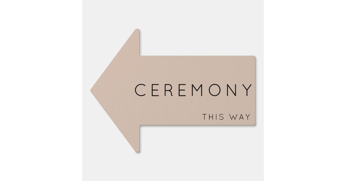 Ceremony This Way Arrow Light Beige Yard Sign | Zazzle
