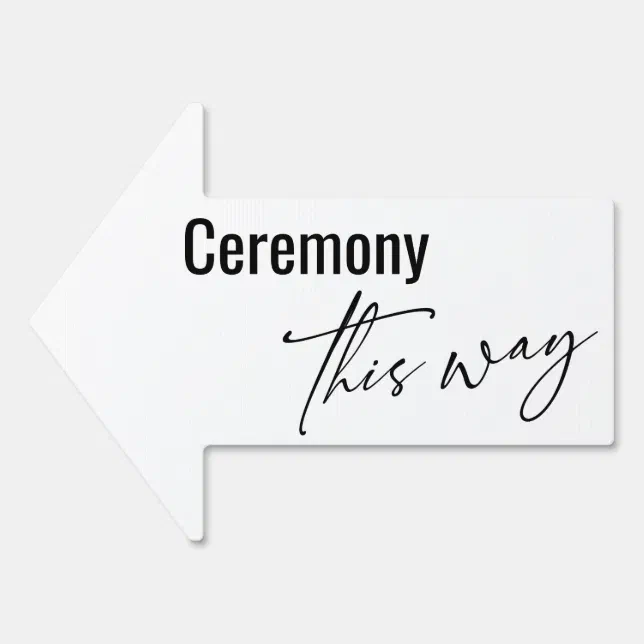 Ceremony This Way Simple Typography White Sign | Zazzle