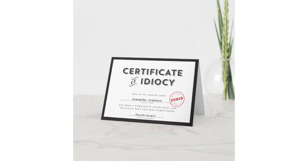 Certificate of Idiocy Apology Card | Zazzle.com