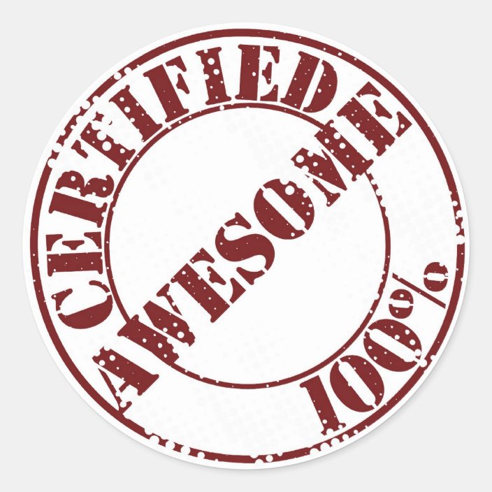 Certified Awesome Stickers | Zazzle