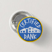 Certified Dank McMansion Button | Zazzle