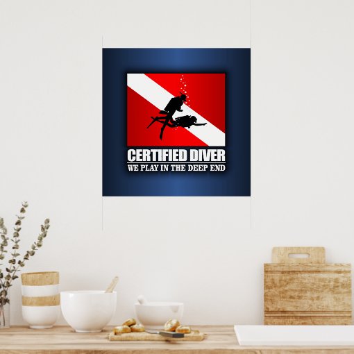 Certified Diver (Deep End) Poster | Zazzle