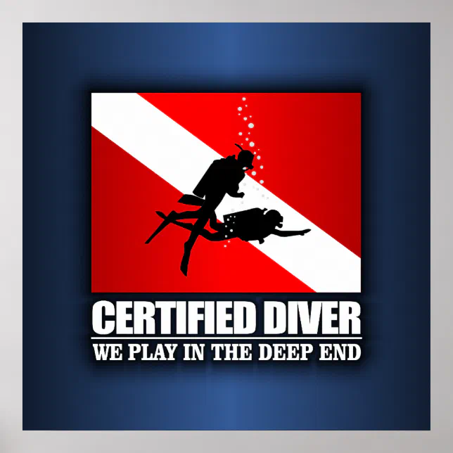 Certified Diver (Deep End) Poster | Zazzle