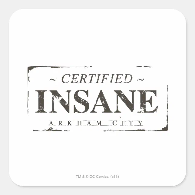 Certified Insane Stamp Square Sticker | Zazzle