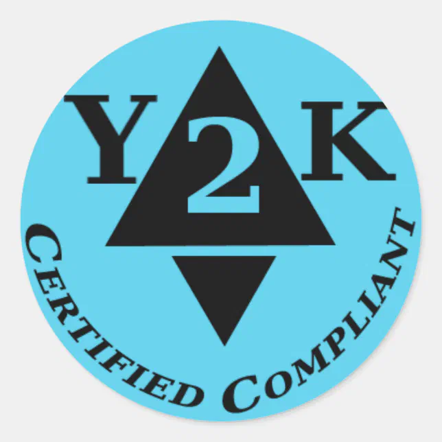 Certified Y2k Compliant Classic Round Sticker | Zazzle
