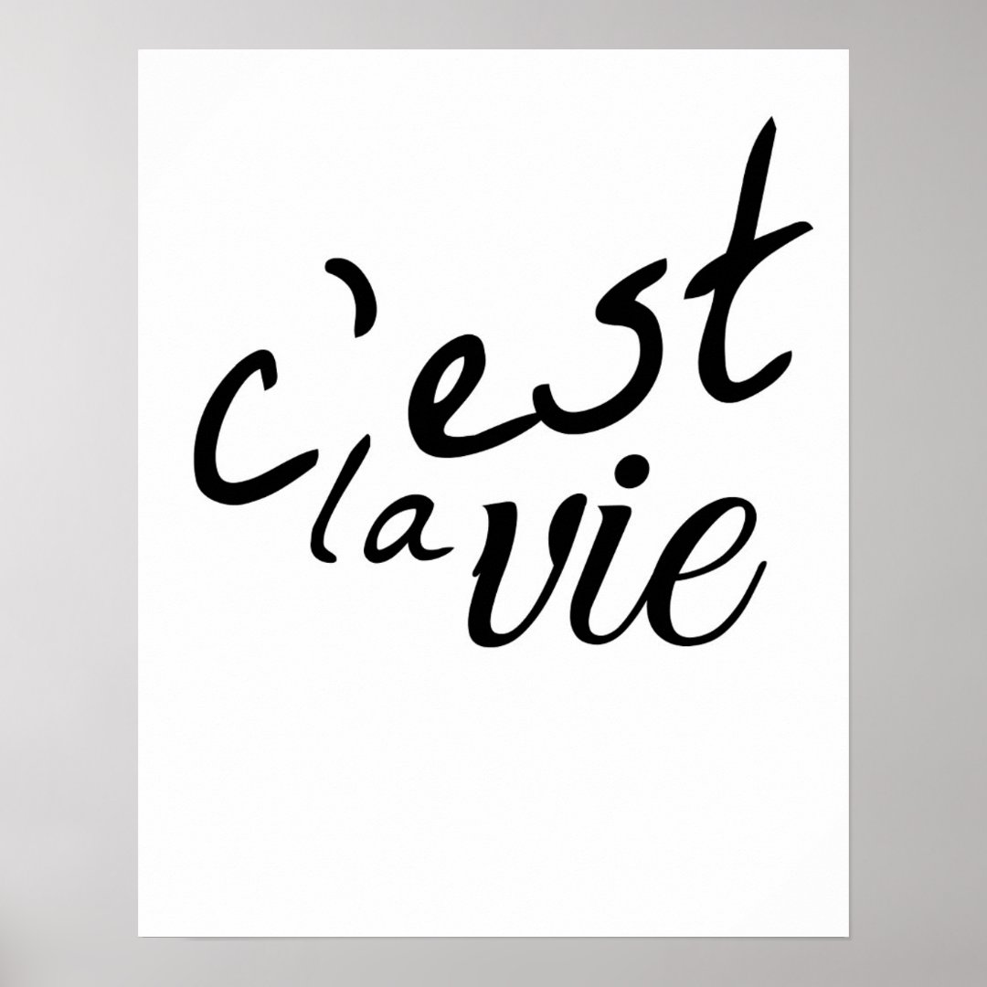 C'est La Vie Poster | Zazzle