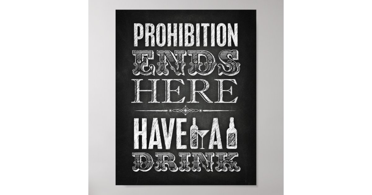 Chalk Style Party Signs / PROHIBITION ENDS HERE | Zazzle