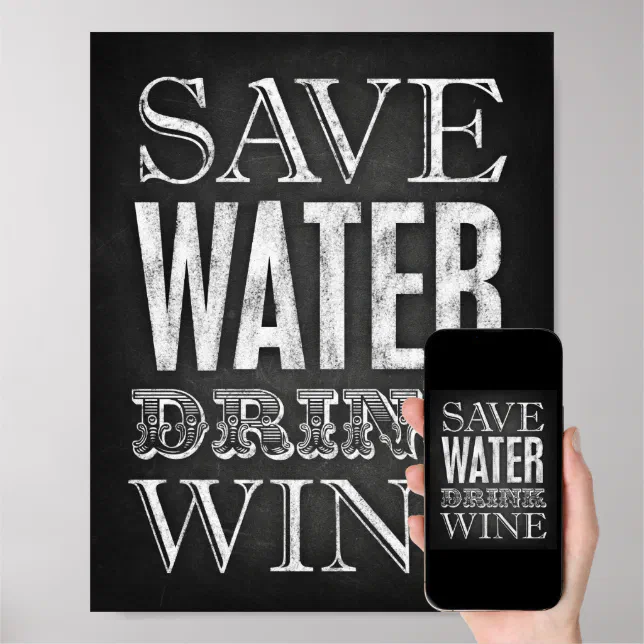 Chalk Style SAVE WATER DRINK WINE Sign Print | Zazzle