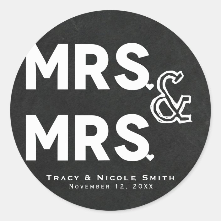 Chalkboard Chalk Mrs. & Mrs. Wedding Engagement Classic Round Sticker ...