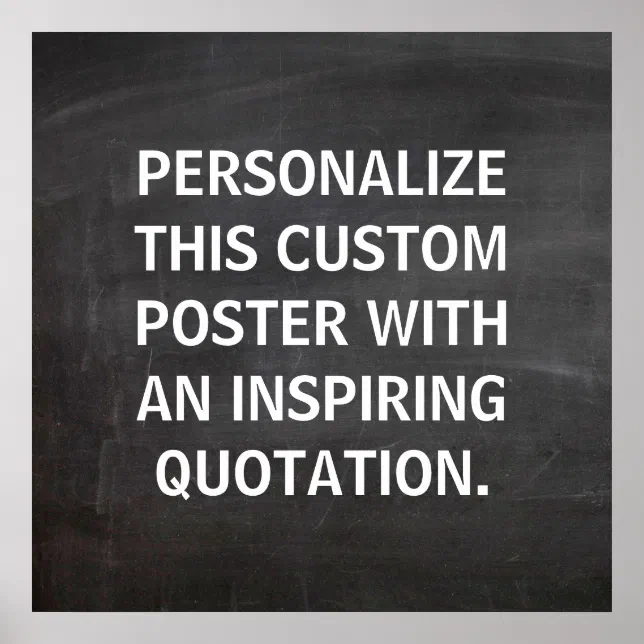 Chalkboard Custom Quote, Personalized Poster | Zazzle