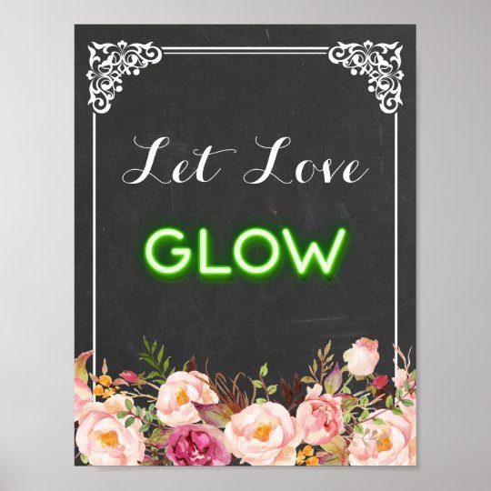 Chalkboard Floral Let Love Glow Neon Wedding Sign | Zazzle.com