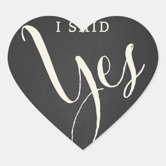 Chalkboard Forever & Always "I Said Yes" sticker | Zazzle.com