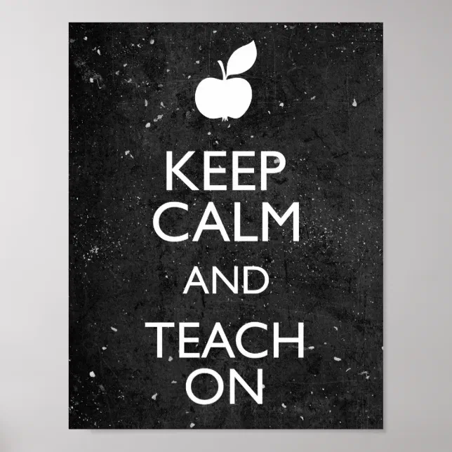 Chalkboard Keep Calm and Teach On Classroom Poster | Zazzle