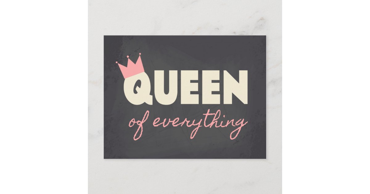 Chalkboard Queen of Everything Text Design Postcard | Zazzle