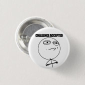 Challenge Accepted Button | Zazzle