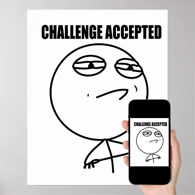 Challenge accepted poster | Zazzle
