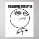 Challenge accepted poster | Zazzle