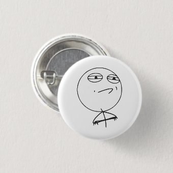 Challenge Accepted Rage Face Comic Meme Pinback Button | Zazzle