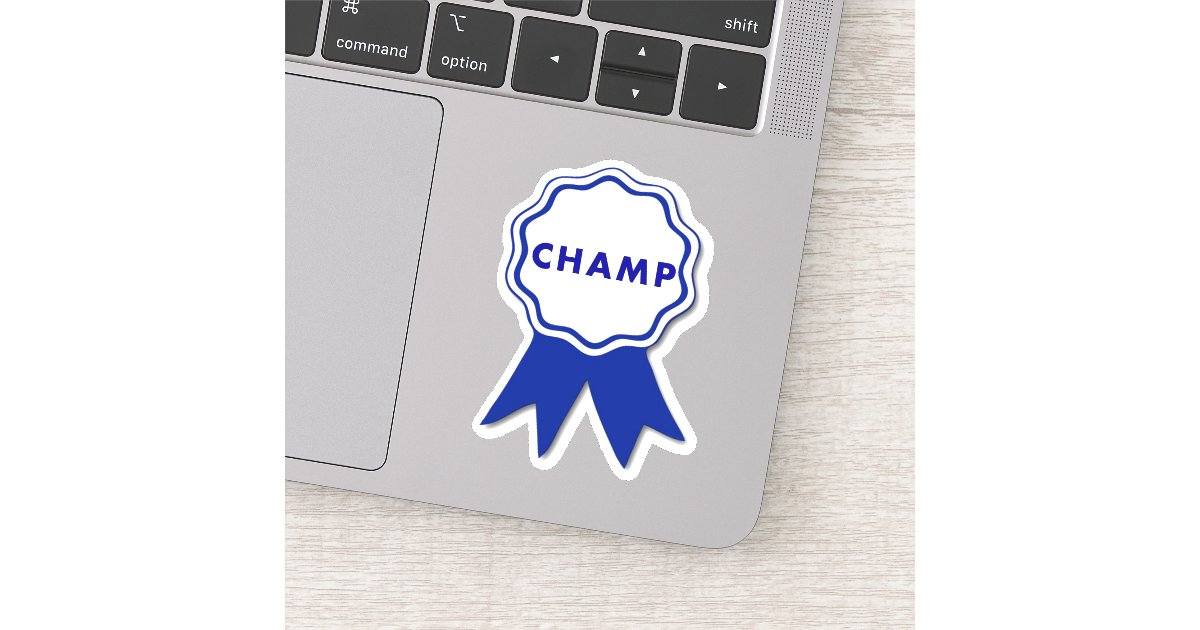 Champ Blue Ribbon Sticker | Zazzle