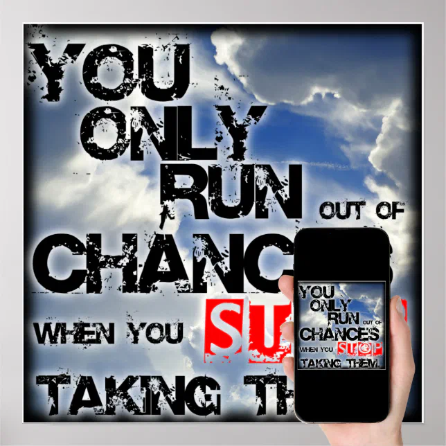 " Chances " Inspirational/ Motivational Poster | Zazzle