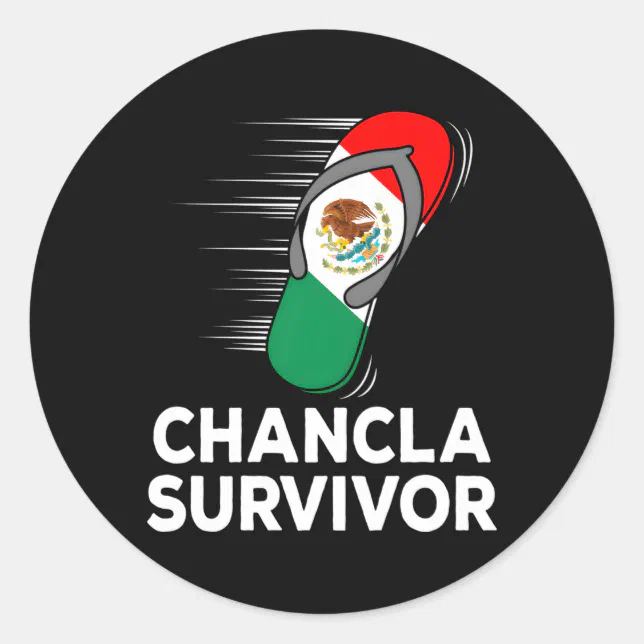 Chancla Survivor Mexico Mexican Flag Joke Classic Round Sticker | Zazzle