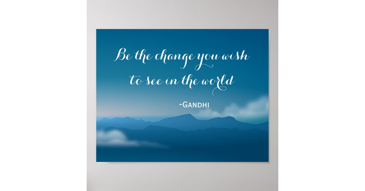Change Gandhi quote mountains poster | Zazzle