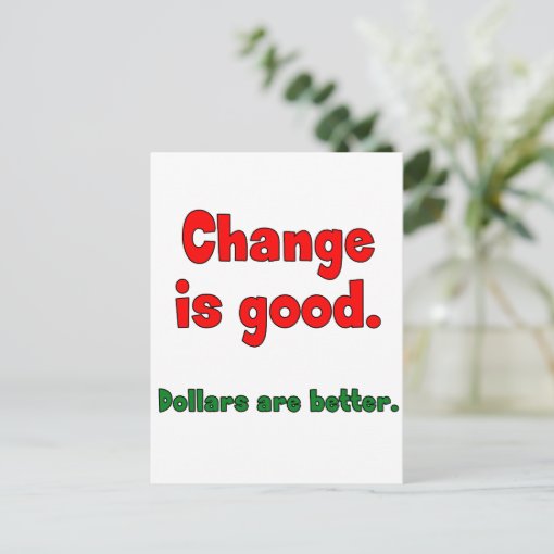 Change is Good Postcard | Zazzle