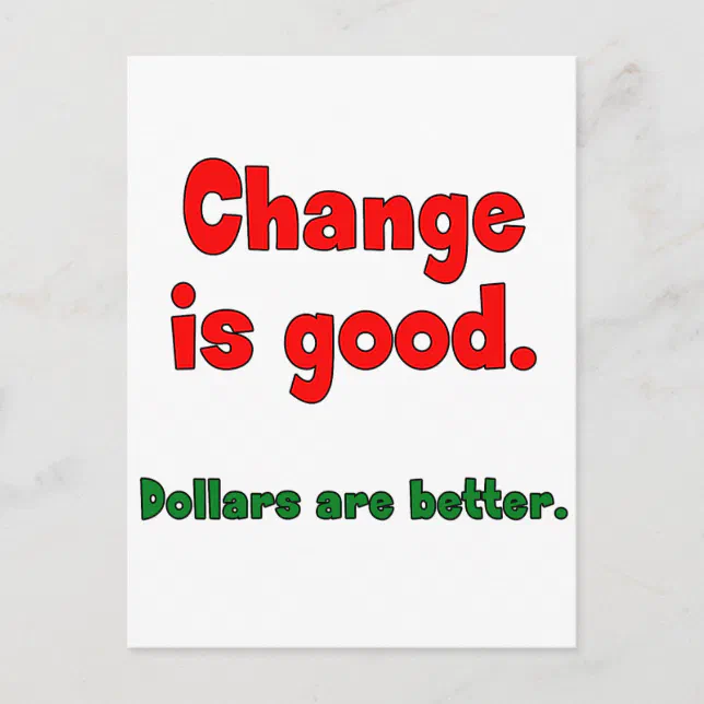 Change is Good Postcard | Zazzle